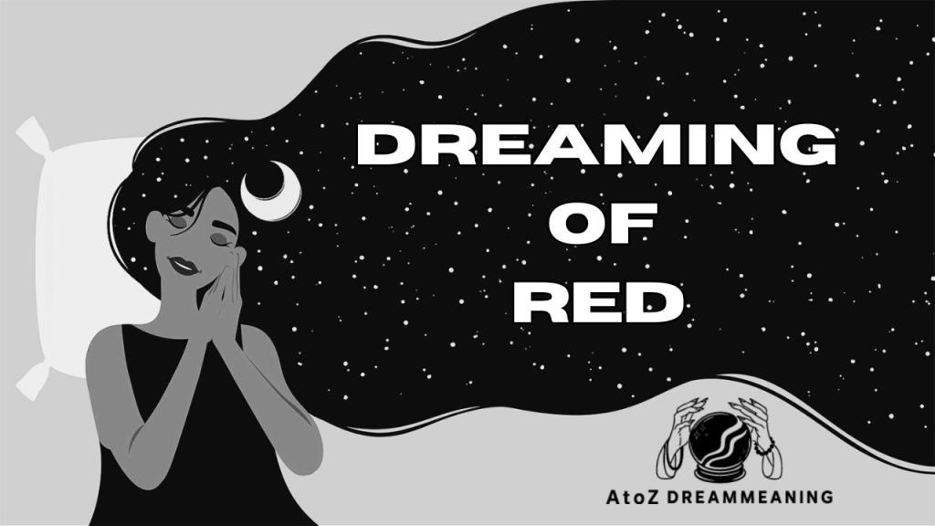 Dream About Red - Biblical Message and Spiritual Meaning - A to Z Dream ...