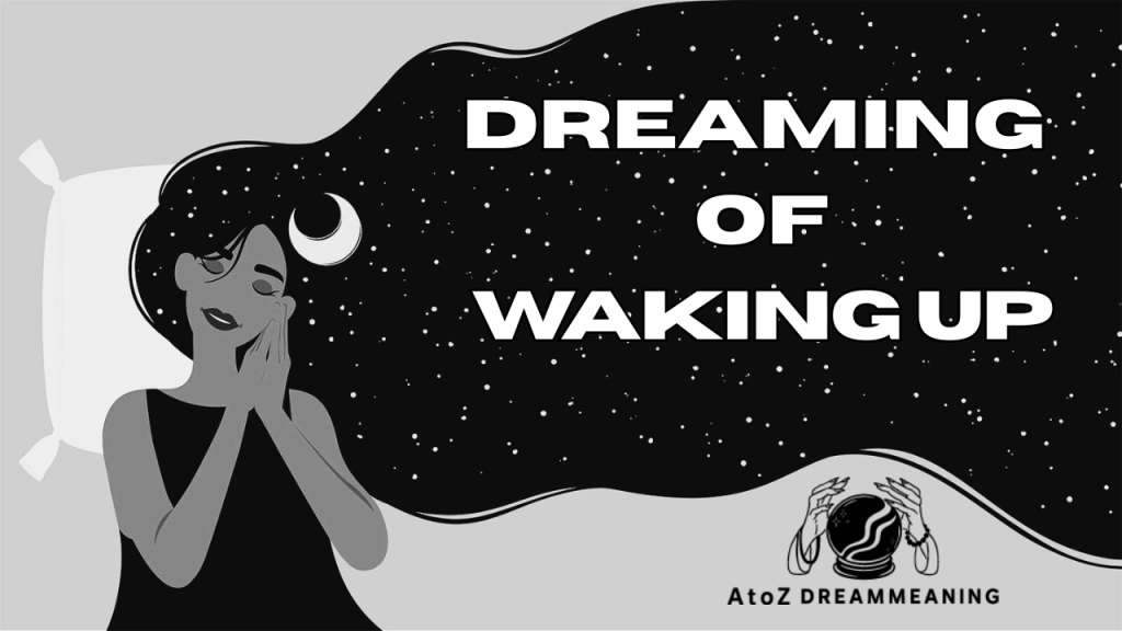 Dream About Waking Up - Biblical Message and Spiritual Meaning - A to Z ...